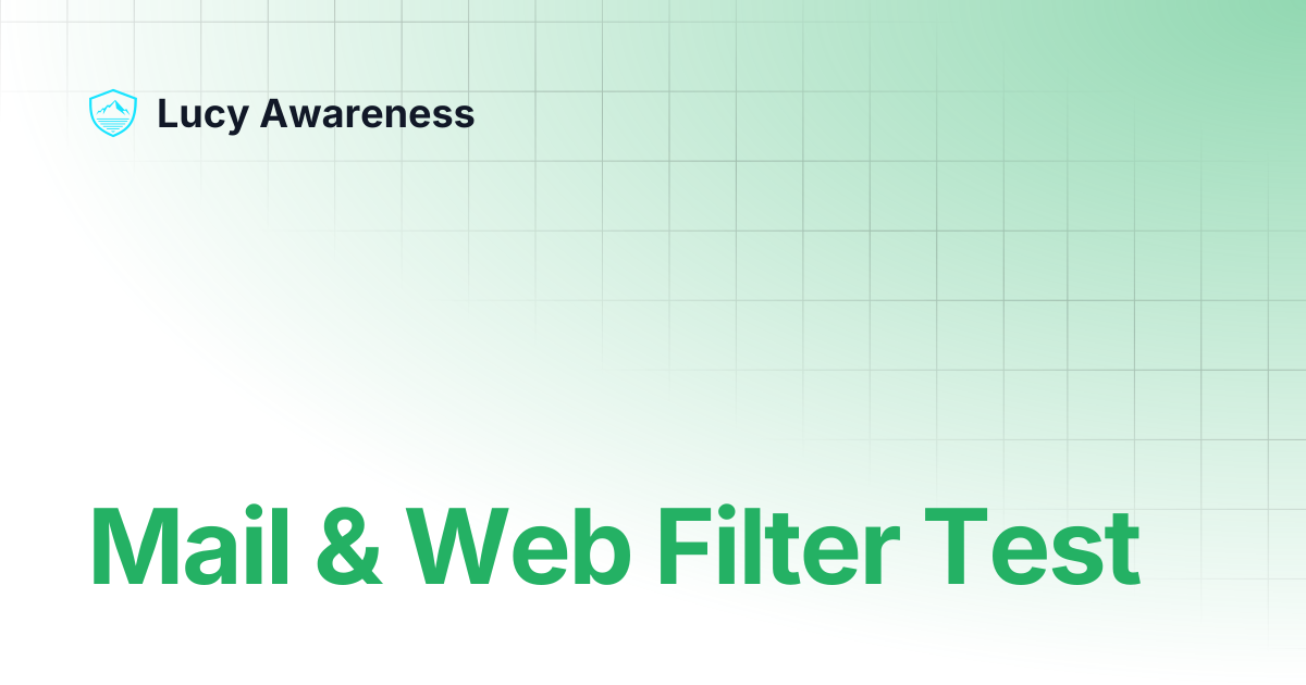 Mail & Web Filter Test | Lucy Awareness