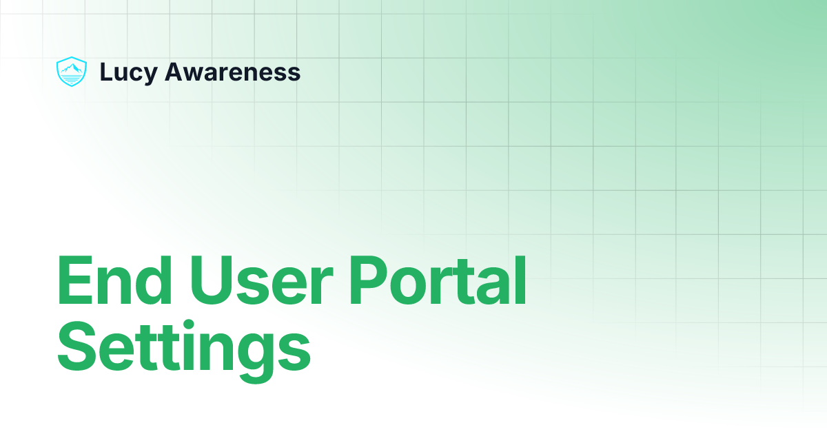 End User Portal Settings | Lucy Awareness