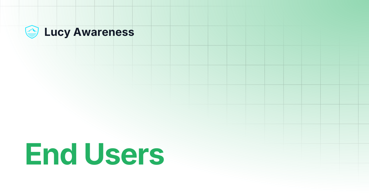 End Users | Lucy Awareness