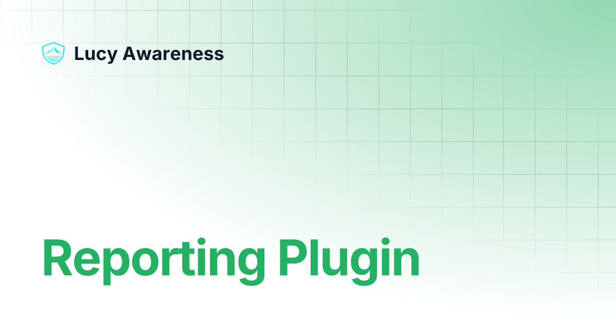 Reporting Plugin | Lucy Awareness