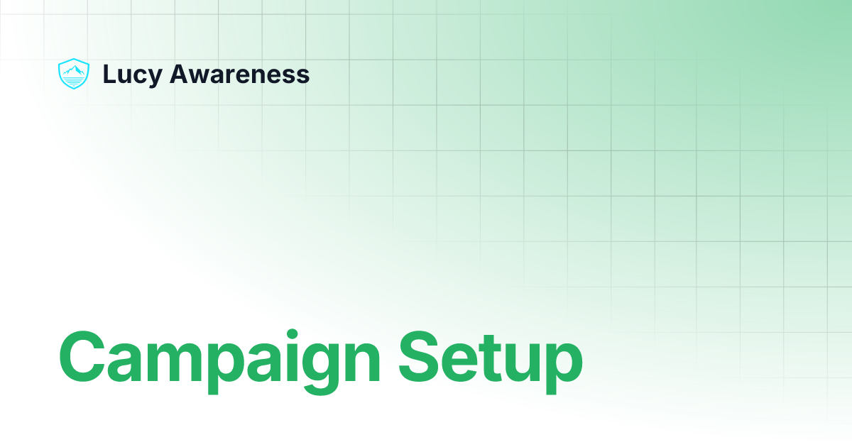 Campaign Setup | Lucy Awareness