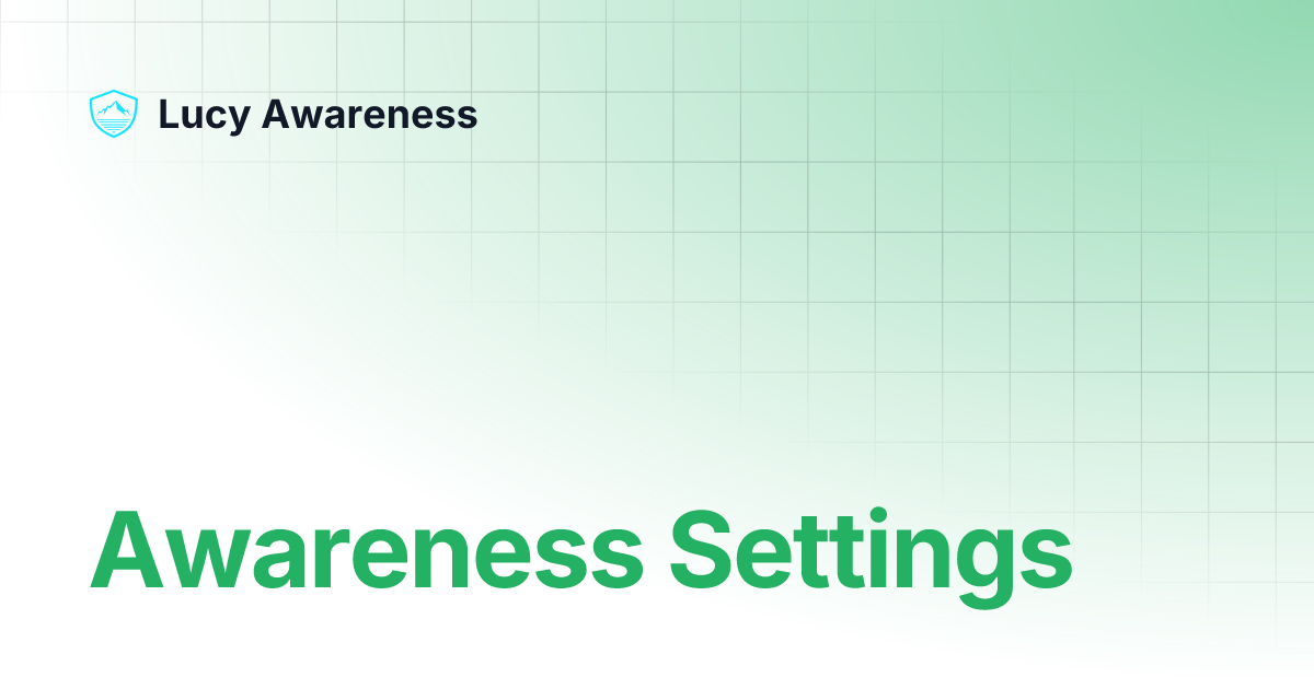 Awareness Settings | Lucy Awareness