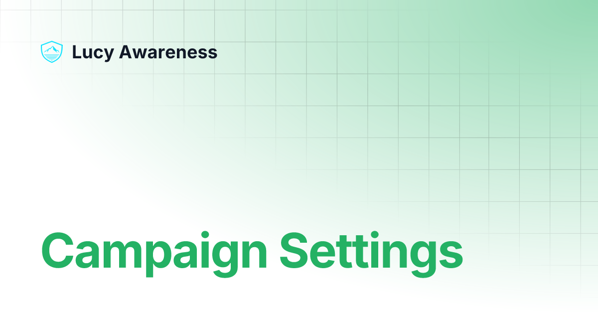 Campaign Settings | Lucy Awareness