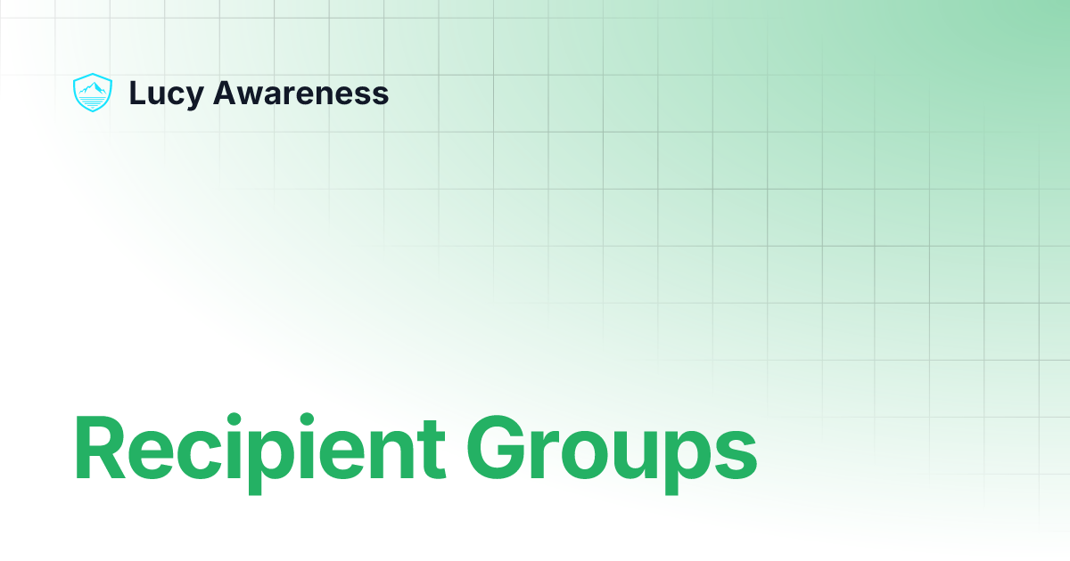 Recipient Groups | Lucy Awareness