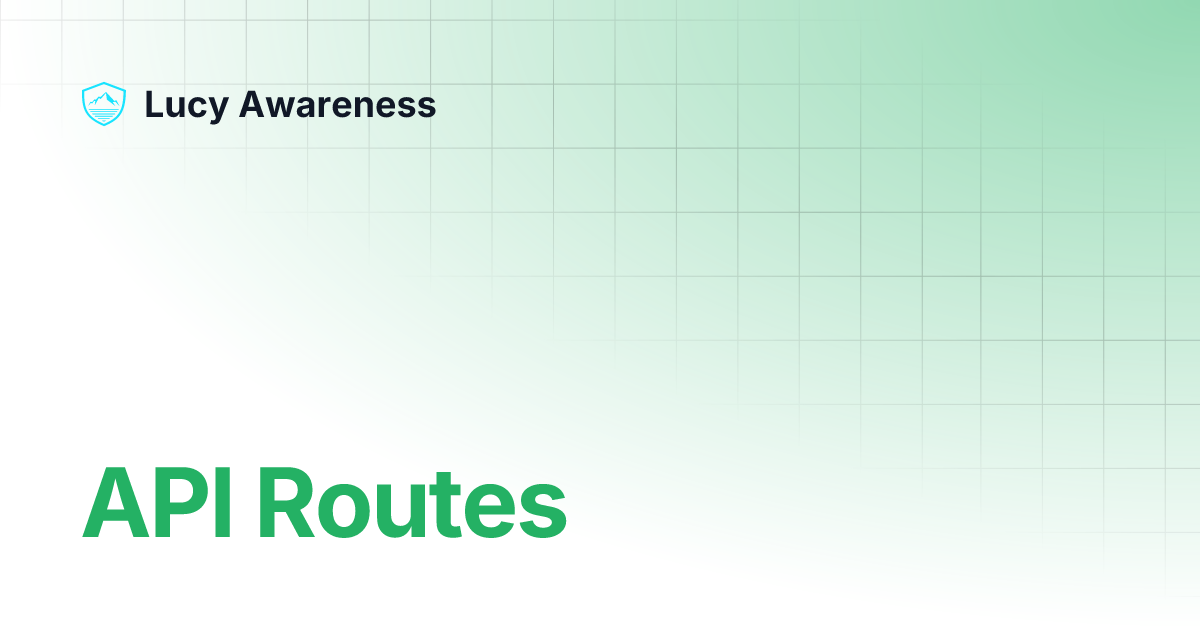 API Routes | Lucy Awareness